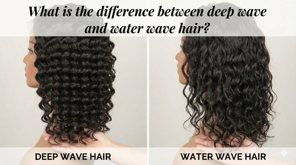 What Is the Difference Between Deep Wave and Water Wave Hair? – Cooviphair