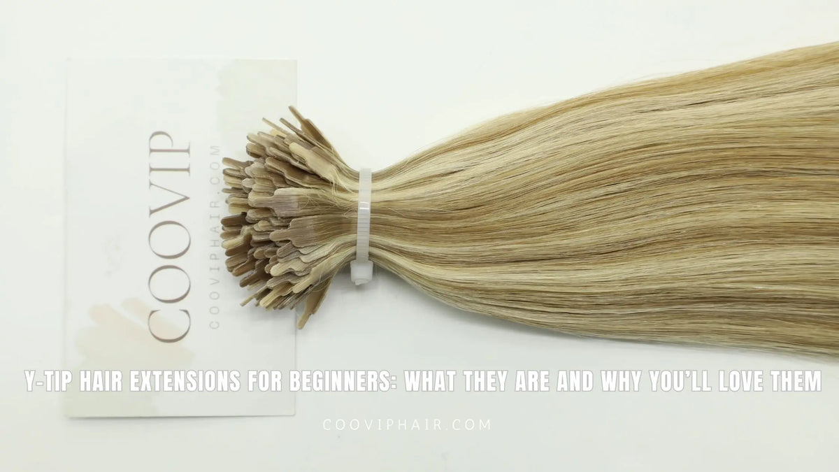 Y-Tip Hair Extensions | Beginner’s Guide & Why You’ll Love Them ...